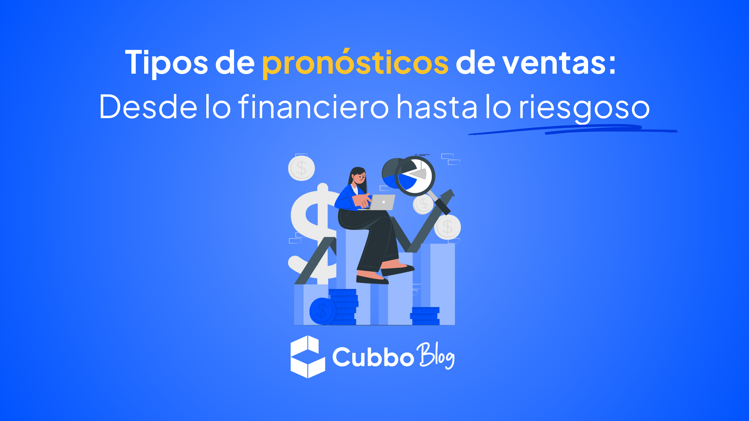 Tipos de pronósticos de ventas: Desde lo financiero hasta lo riesgoso